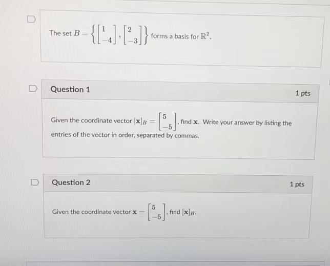Solved D The set B {[+] [s]} forms a basis for R2 3 Question | Chegg.com