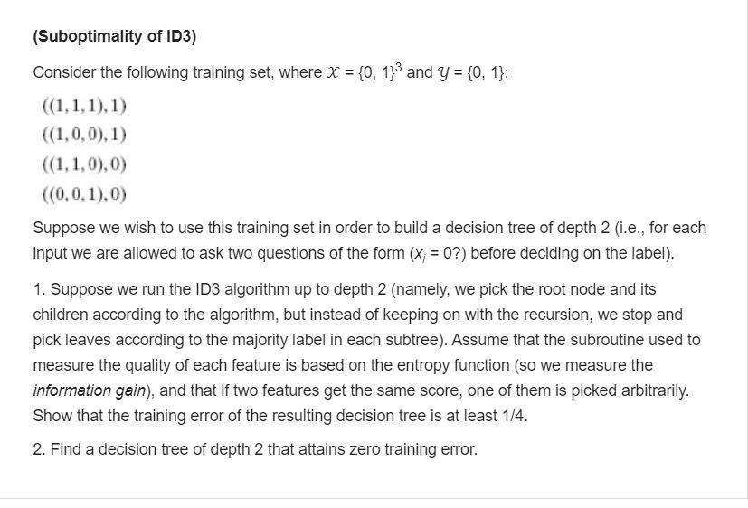 Solved (Suboptimality of ID3) Consider the following | Chegg.com