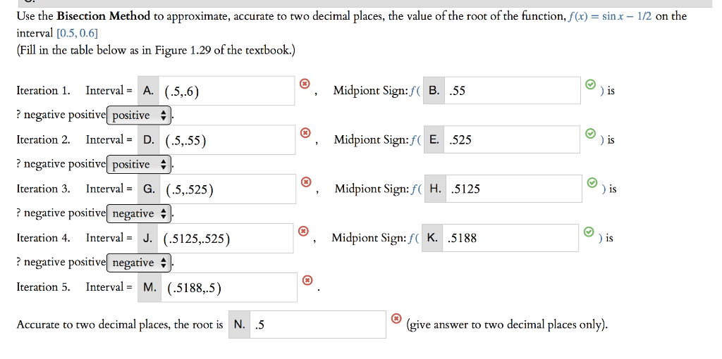 Solved Use the Bisection Method to approximate, accurate to | Chegg.com