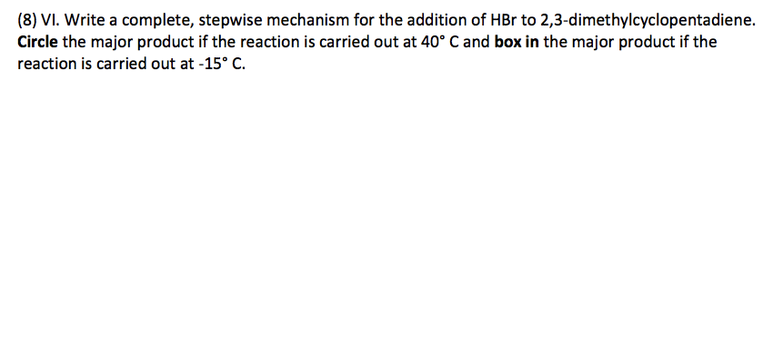 Solved (8) VI. Write a complete, stepwise mechanism for | Chegg.com