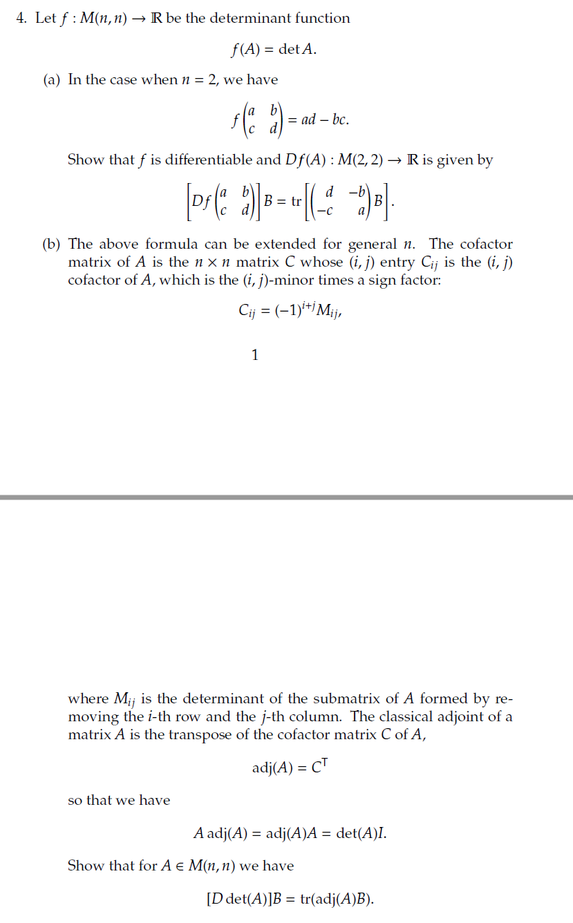 Solved 4. Let f:M(n,n)→R be the determinant function | Chegg.com