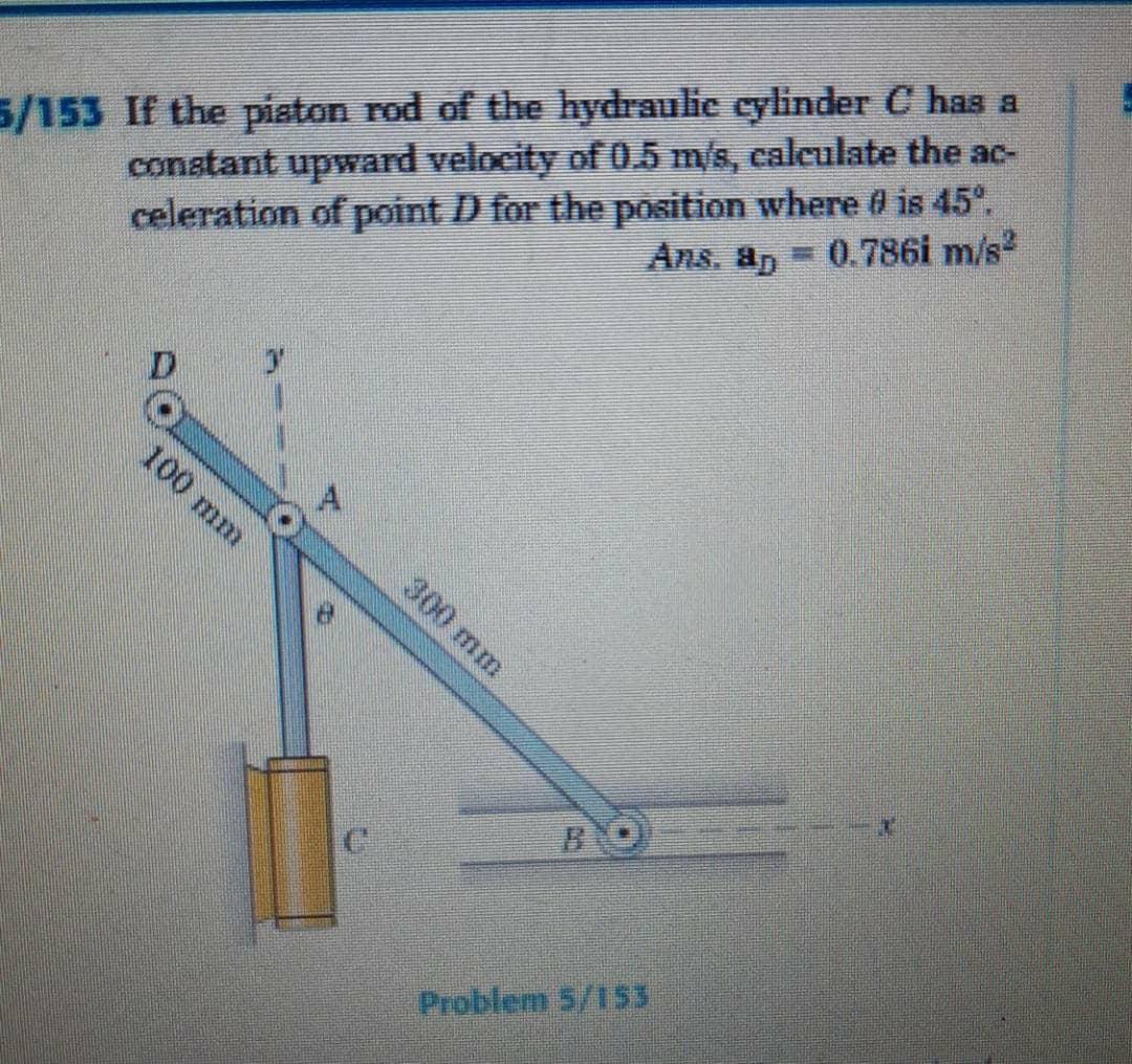 Solved 5/153 If the piston rod of the hydraulic cylinder C | Chegg.com