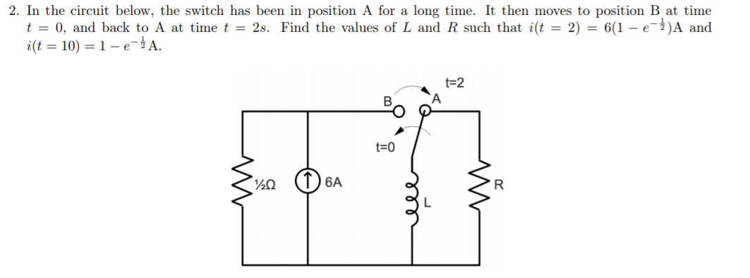 Solved 2. In the circuit below, the switch has been in | Chegg.com