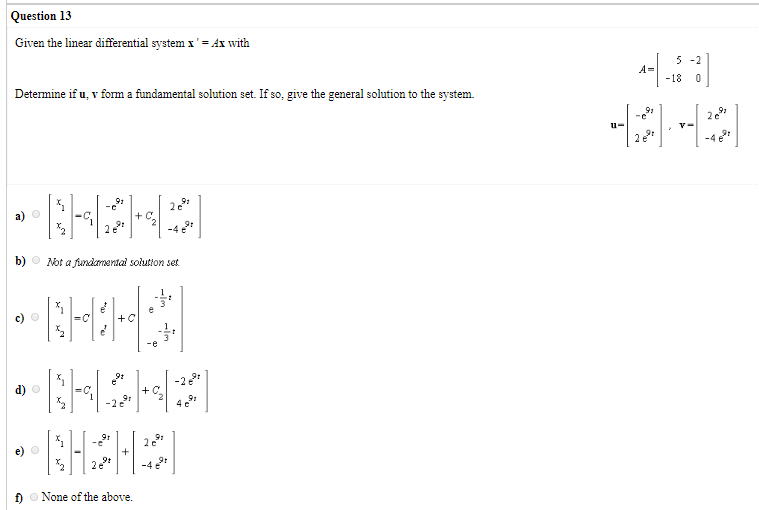 Solved Question 13 Given the linear differential svstem x'= | Chegg.com Solved Question 13 Given the linear differential svstem x'= | Chegg.com