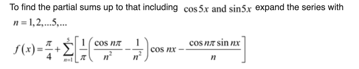 Solved To find the partial sums up to that including cos 5x | Chegg.com