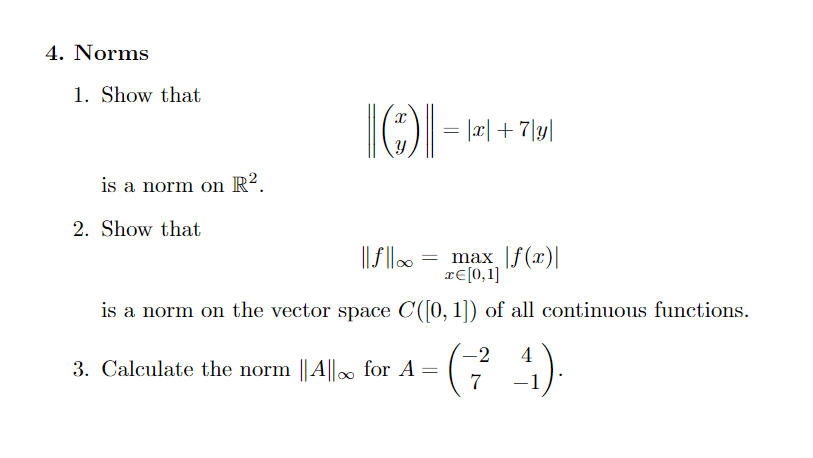 Solved 4. Norms 1. Show that is a norm on R. 2. Show that is | Chegg.com