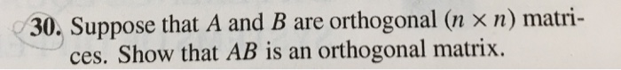 Solved Suppose that A and B are orthogonal (n times n) | Chegg.com
