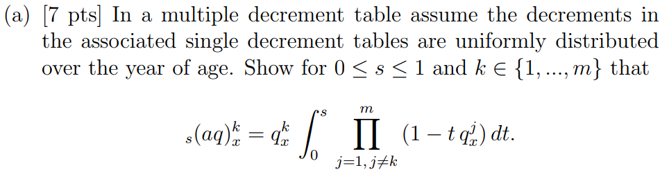 (a) [7 pts In a multiple decrement table assume the | Chegg.com