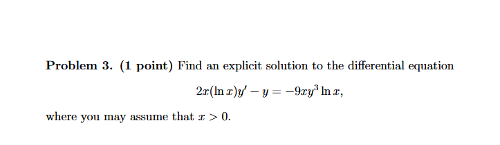 Solved Problem 3. (1 ﻿point) ﻿Find an explicit solution to | Chegg.com