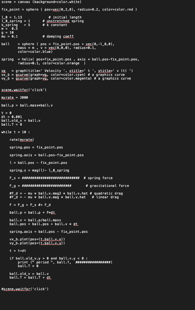 Solved Hi Heres Some Vpython Code For A Physics Lab On
