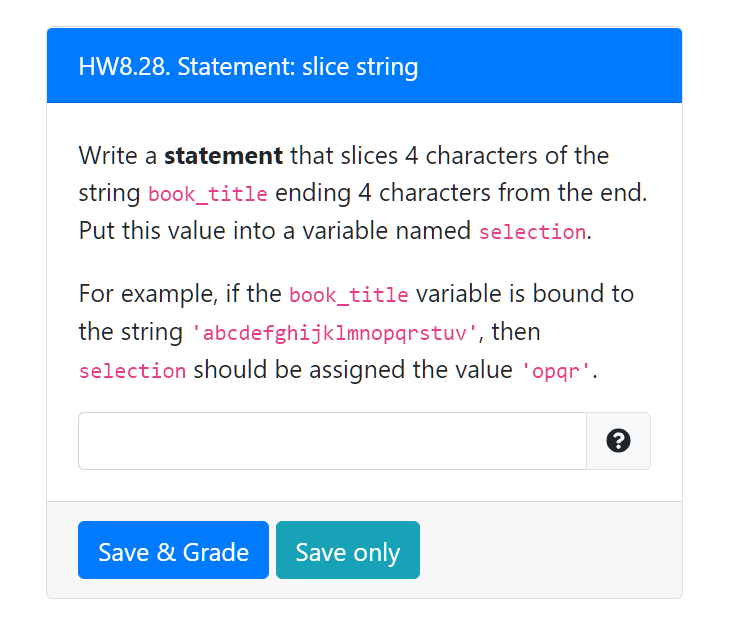 Solved HW8.28. Statement: slice string Write a statement | Chegg.com