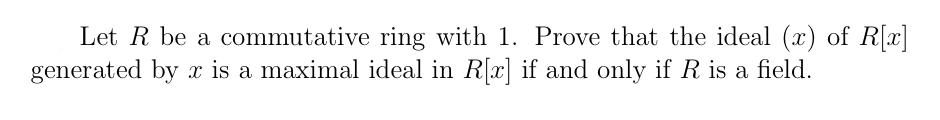 Solved Let R be a commutative ring with 1. Prove that the | Chegg.com
