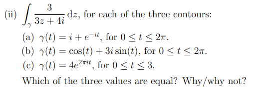 Solved ii) ∫γ3z+4i3 dz, for each of the three contours: (a) | Chegg.com