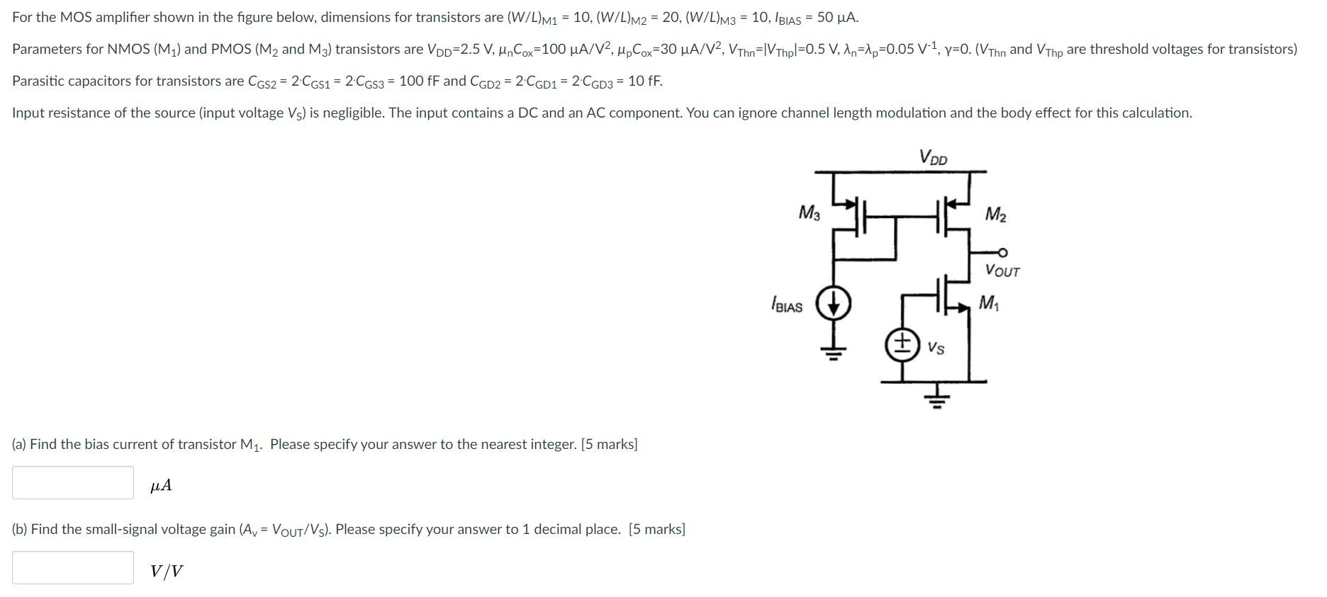 For the MOS amplifier shown in the figure below, | Chegg.com