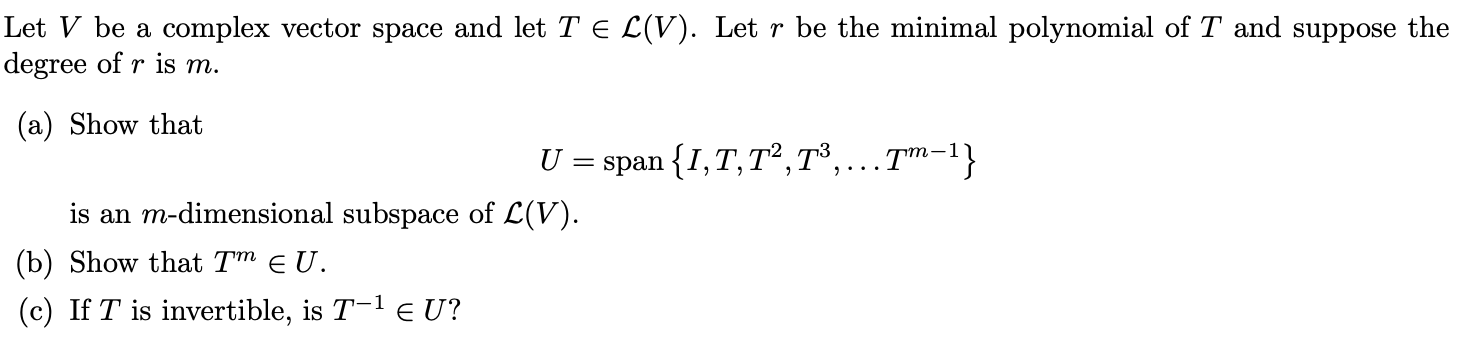 Solved Let V be a complex vector space and let TEL(V). Let r | Chegg.com