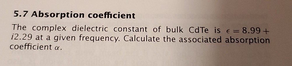 5.7 Absorption coefficient The complex dielectric | Chegg.com