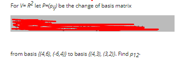 Solved For V=R2 let P=[pj be the change of basis matrix from | Chegg.com