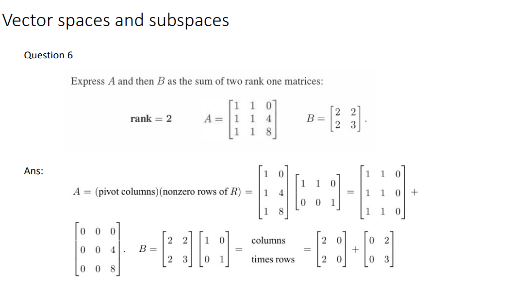 Solved Vector spaces and subspaces Question 6 Express A and | Chegg.com