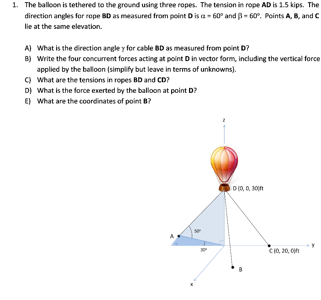 Solved 1. The balloon is tethered to the ground using three | Chegg.com