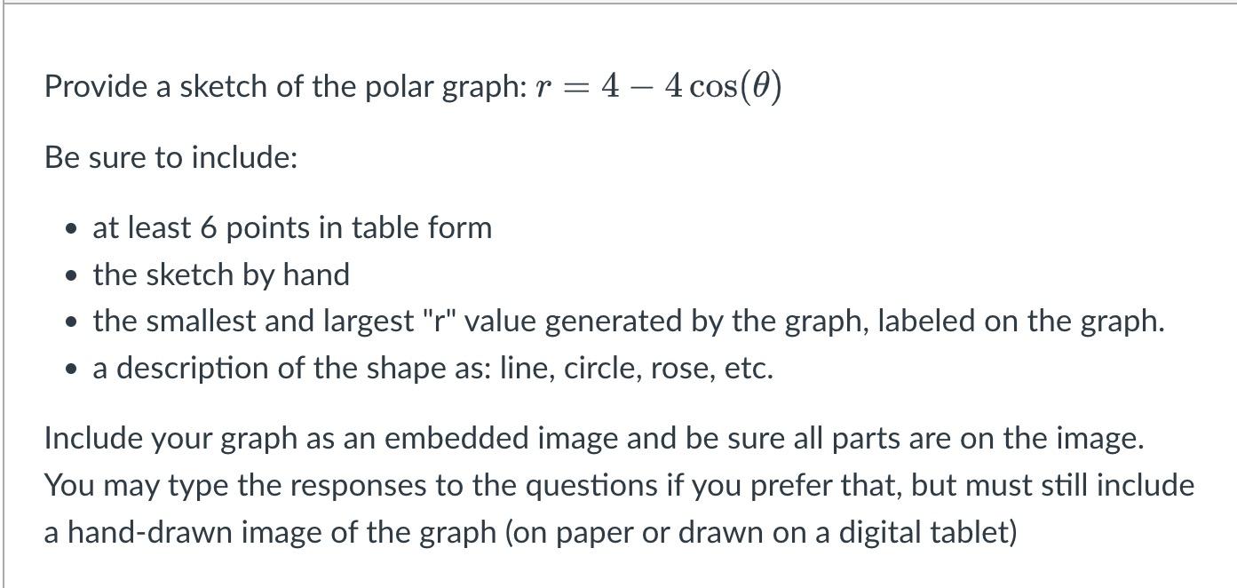 Solved Provide a sketch of the polar graph: r=4−4cos(θ) Be | Chegg.com