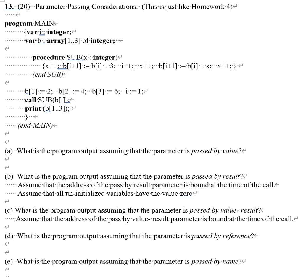 Solved 13. (20) Parameter Passing Considerations." (This is | Chegg.com
