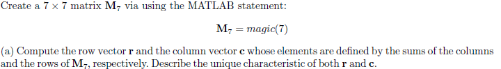 Solved Create a 7×7 ﻿matrix M7 ﻿via using the MATLAB | Chegg.com