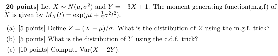 Solved Let X~ N(u,) and Y = -3X +1. The moment generating | Chegg.com