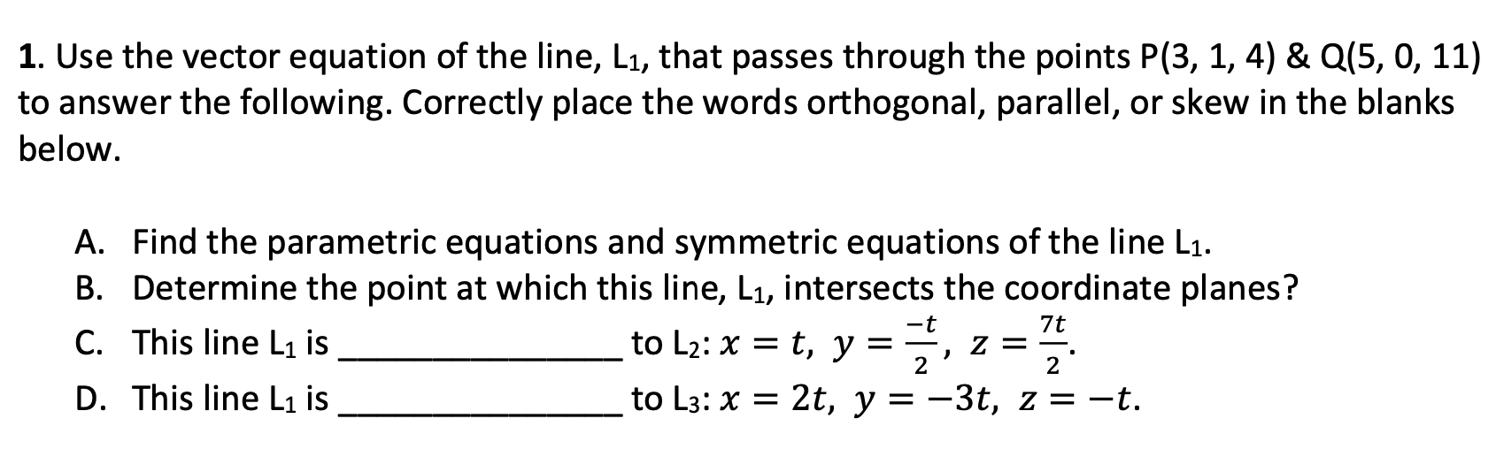 Solved 1. Use the vector equation of the line, L₁, that | Chegg.com