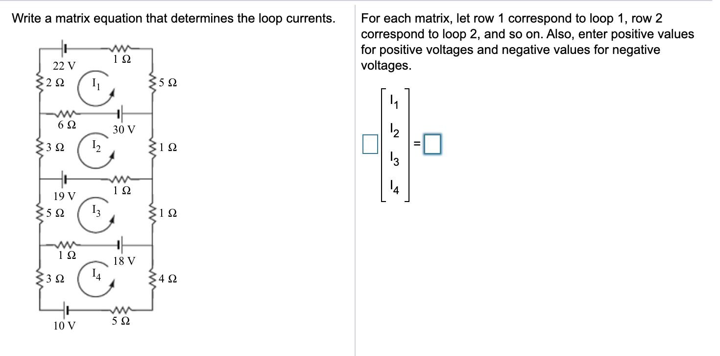 Solved Write a matrix equation that determines the loop | Chegg.com