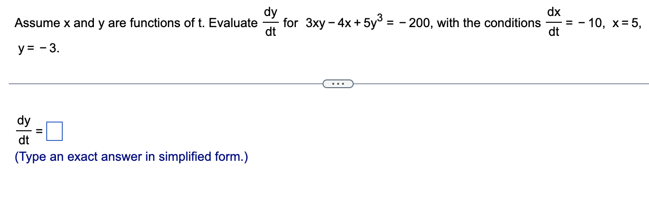 Solved Assume x and y are functions of t. Evaluate dtdy for | Chegg.com Solved Assume x and y are functions of t. Evaluate dtdy for | Chegg.com
