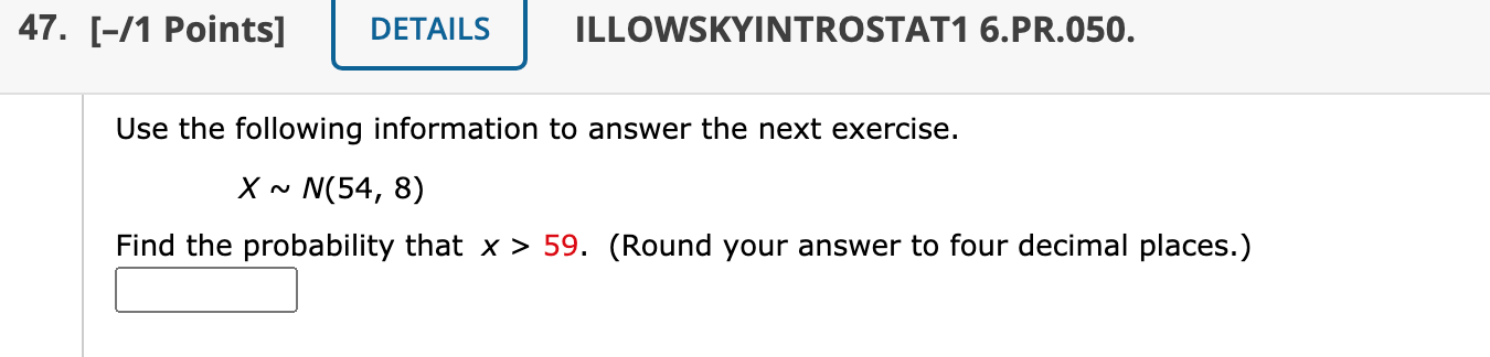 Solved 47. [-/1 Points] DETAILS ILLOWSKYINTROSTAT1 6.PR.050. | Chegg.com