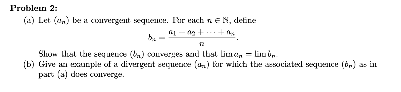 Solved Problem 2: (a) Let (an) be a convergent sequence. For | Chegg.com