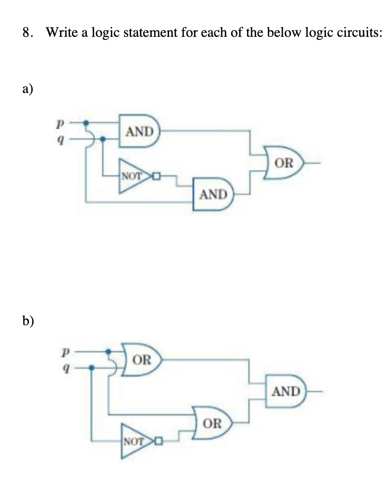 Solved 8. Write a logic statement for each of the below | Chegg.com
