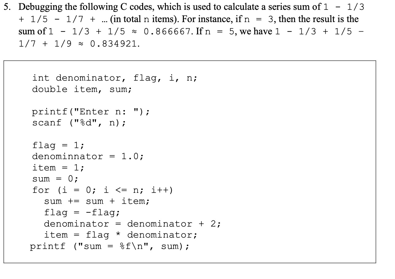 Solved 5. Debugging + 1/5 sum of 1 the following C codes, | Chegg.com