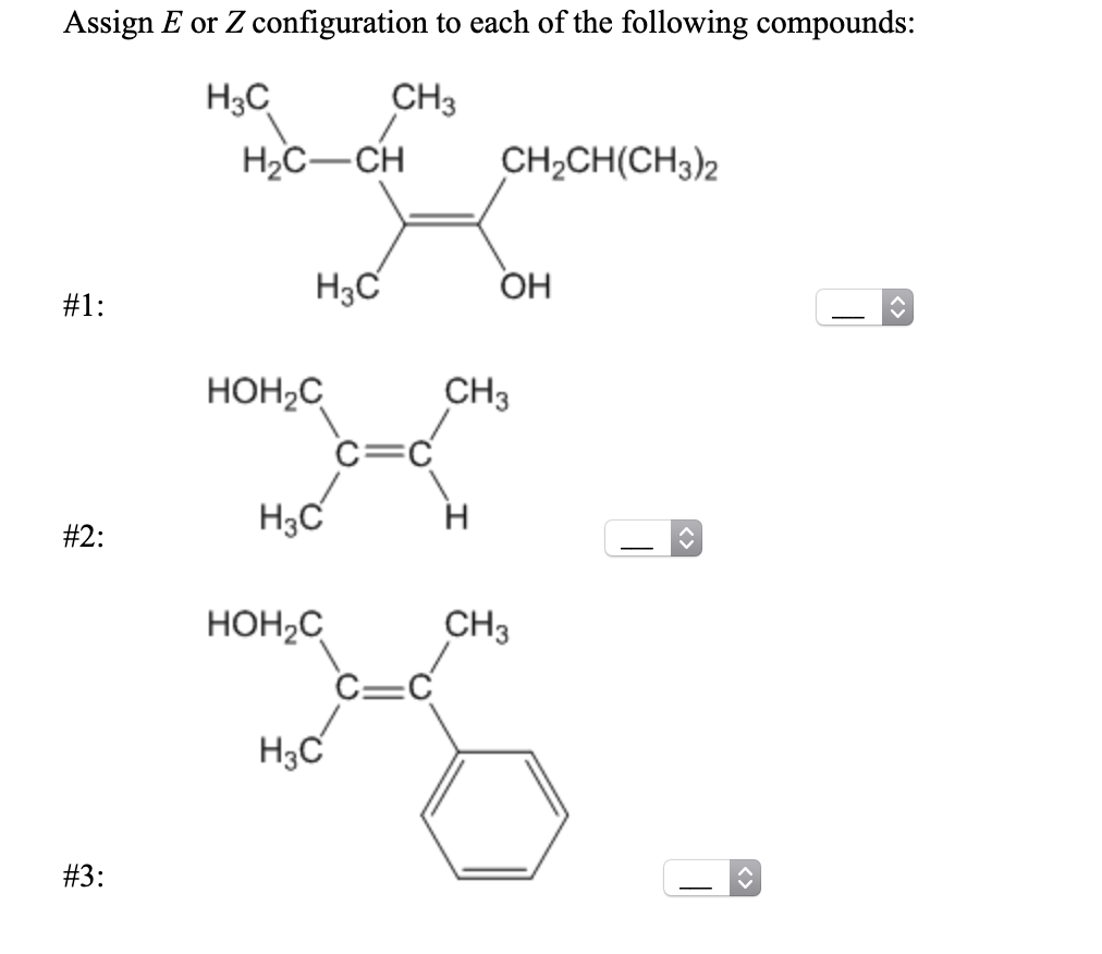 Solved Assign E or Z configuration to each of the following | Chegg.com