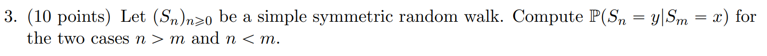 Solved 3. (10 points) Let (Sn)nzo be a simple symmetric | Chegg.com