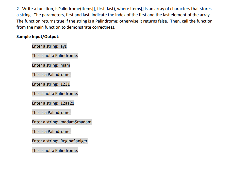 Solved 2. Write a function, IsPalindrome(Items[], first, | Chegg.com
