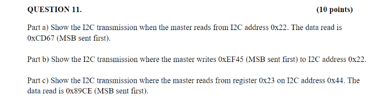 Solved QUESTION 11. (10 points) Part a) Show the I2C | Chegg.com