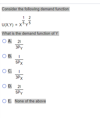 Solved Consider the following demand function 1 2 U(X,Y) = | Chegg.com