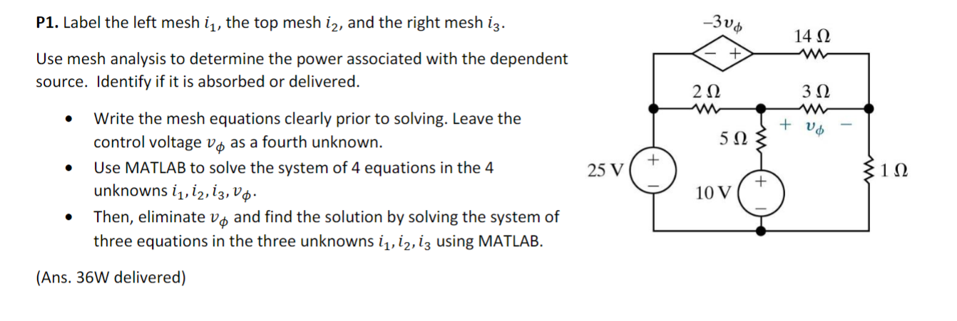 Solved P1. Label the left mesh i1, the top mesh i2, and the | Chegg.com Solved P1. Label the left mesh i1, the top mesh i2, and the | Chegg.com