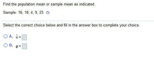Solved Find the population mean or sample mean as indicated. | Chegg.com