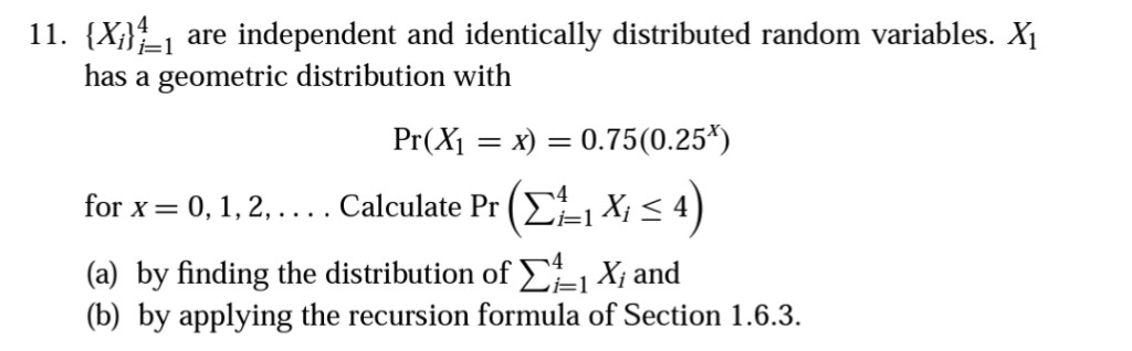 Solved 11. {X;}, are independent and identically distributed | Chegg.com