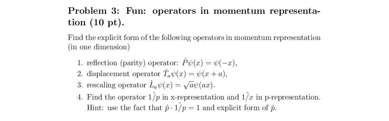 Solved Problem 3: Fun: operators in momentum representa- | Chegg.com
