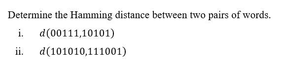 Solved Determine the Hamming distance between two pairs of | Chegg.com