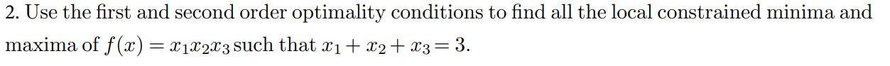 2 Use The First And Second Order Optimality