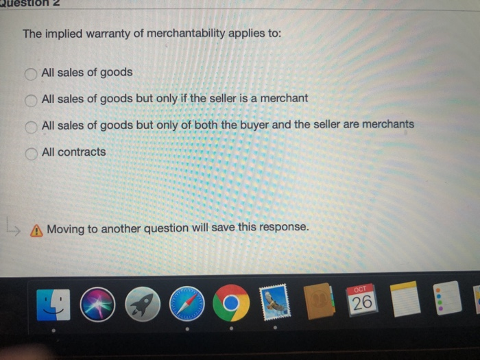 Solved uestion 2 The implied warranty of merchantability | Chegg.com