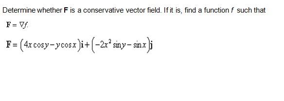 Solved Determine whether F is a conservative vector field. | Chegg.com