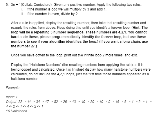 Solved 5. 3n+1(Collatz Conjecture): Given any positive | Chegg.com