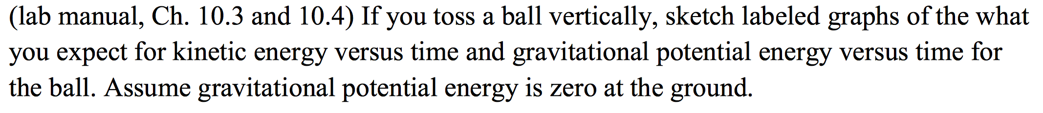 Solved (lab manual, Ch. 10.3 and 10.4) If you toss a ball | Chegg.com