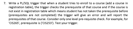 Solved Write a PL/SQL trigger that when a student tries to | Chegg.com